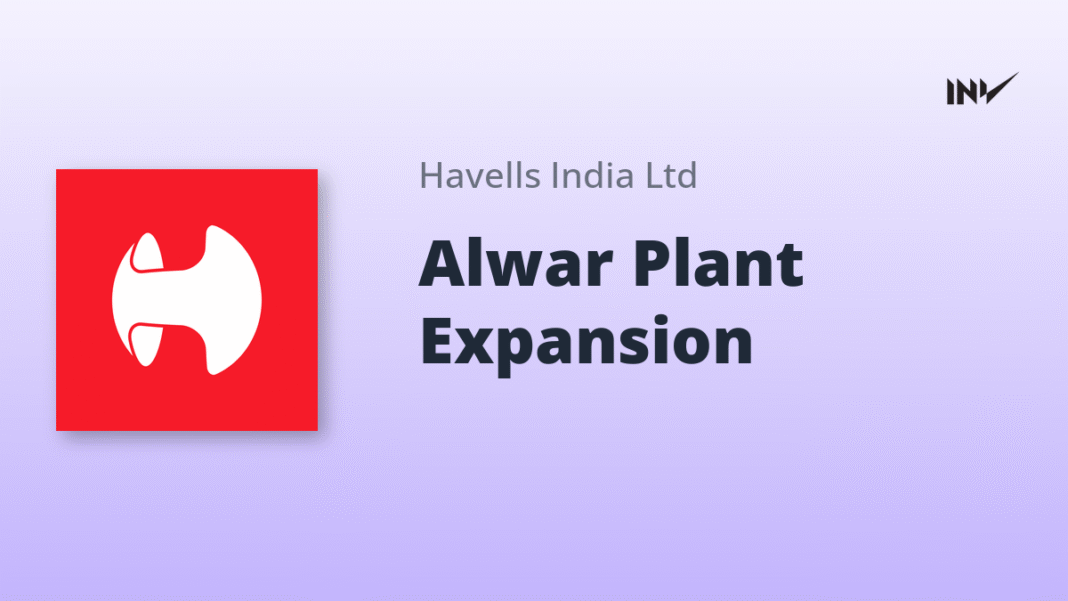 Havells India: Expands Manufacturing with New Land Allotment in Alwar ...