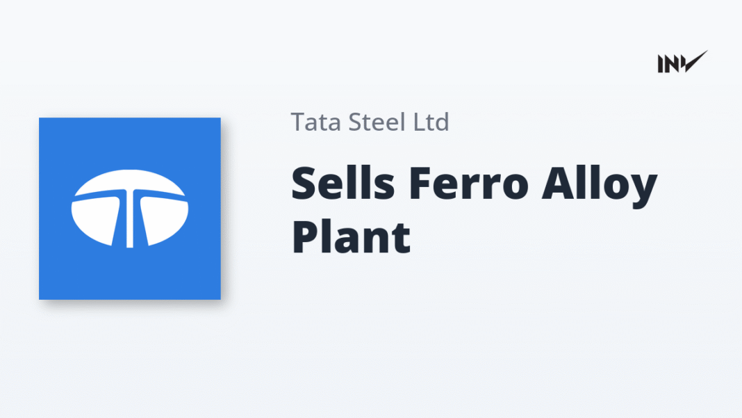Tata Steel Signs Agreement to Sell Ferro Alloy Plant to IMFA | InvestyWise