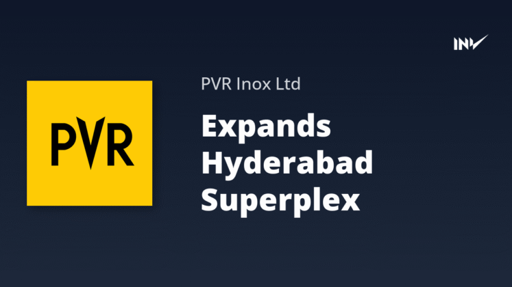 PVR INOX Launches 5 New Screens at Inorbit Mall, Hyderabad | InvestyWise