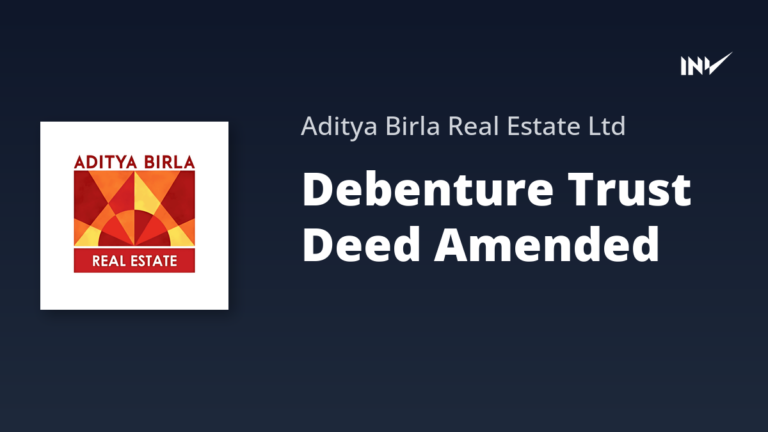 Aditya Birla Real Estate Amendment to Debenture Trust Deed | InvestyWise