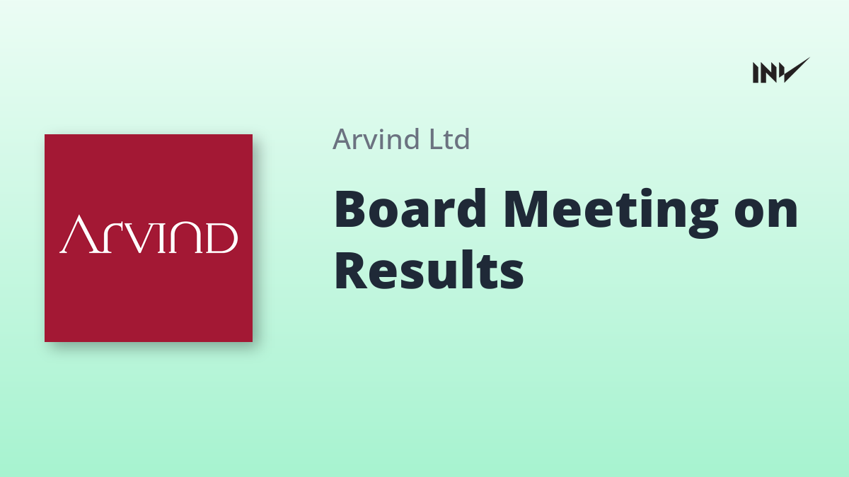 Arvind Limited Board Meeting Scheduled to Approve Unaudited Financial ...