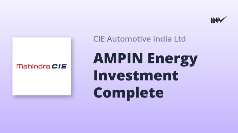 CIE Automotive India Completes Investment in AMPIN Energy | InvestyWise