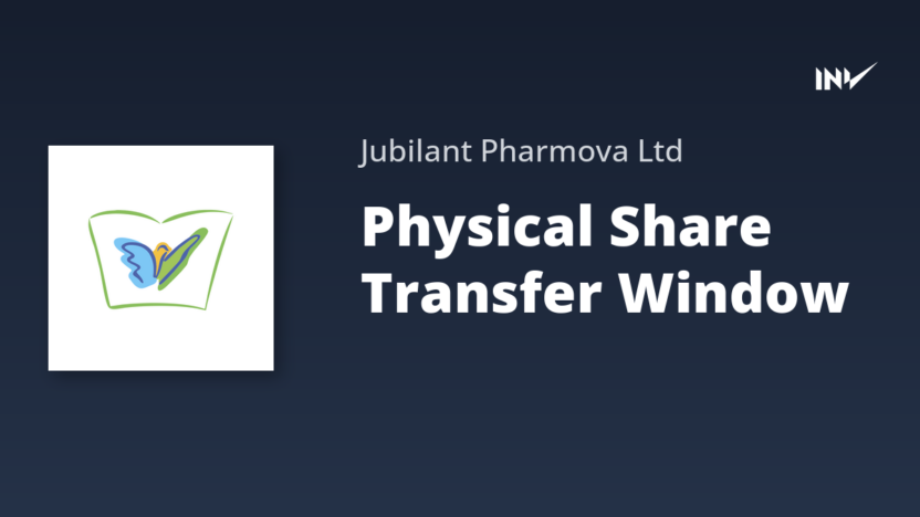 Jubilant Pharmova Special Window for Physical Share Transfer Re ...