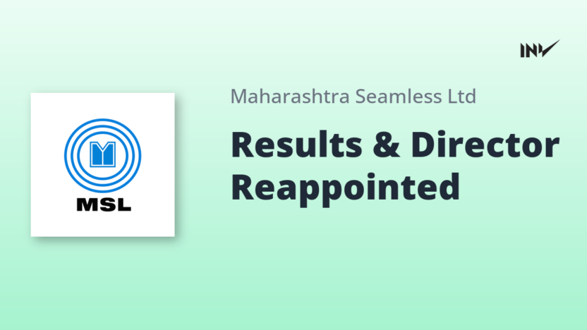 Maharashtra Seamless Board Approves Financial Results and Director ...