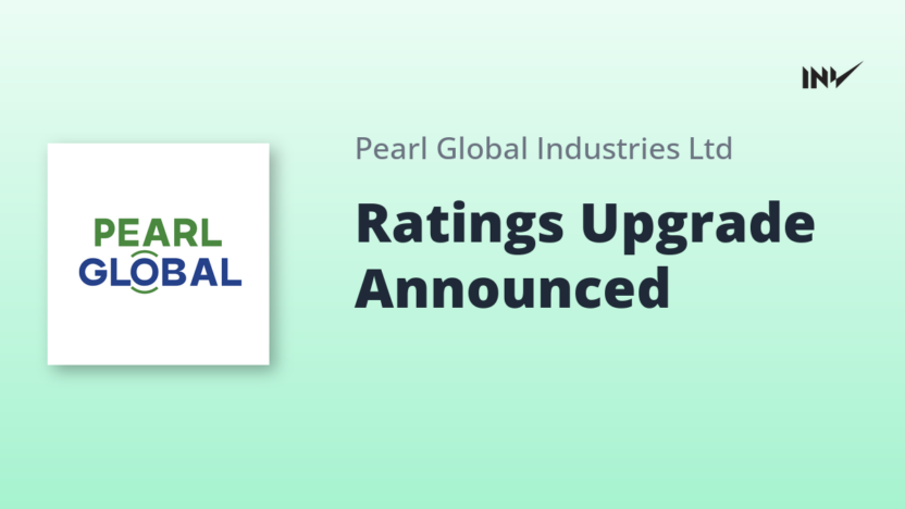 Pearl Global Credit Ratings Upgraded by ICRA | InvestyWise