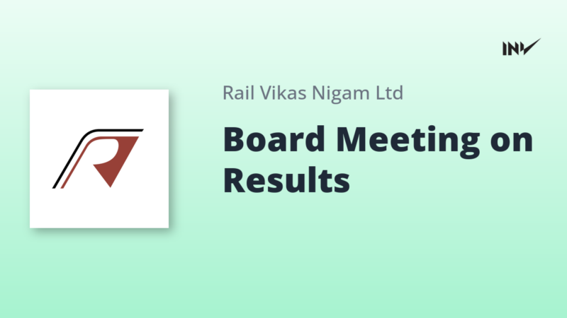 Rail Vikas Nigam Board Meeting Scheduled to Approve Unaudited Financial ...